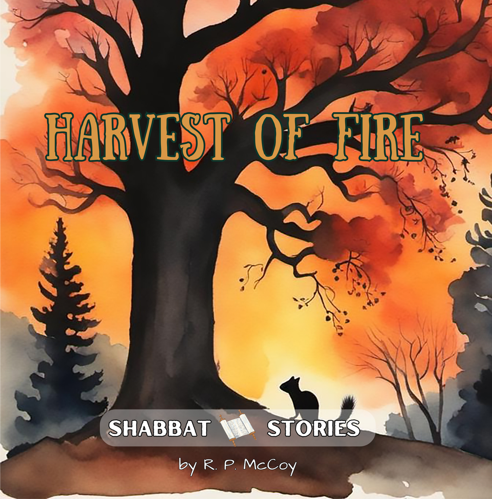 Harvest of Fire | Hebraic Heart Homeschool